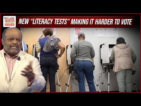 NEW Voter "Literacy Tests" To BLOCK Many Poor People From Voting | Roland Martin
