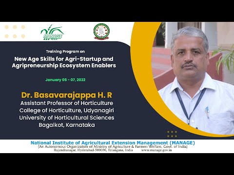 New Age Skills for Agri-Startup and Agripreneurship Ecosystem Enablers, Dr. Basavarajappa H. R