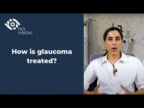How to treat glaucoma? | Ophthalmic Surgeon Explains | OCL Vision