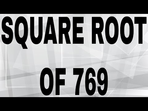 SQUARE ROOT OF 769