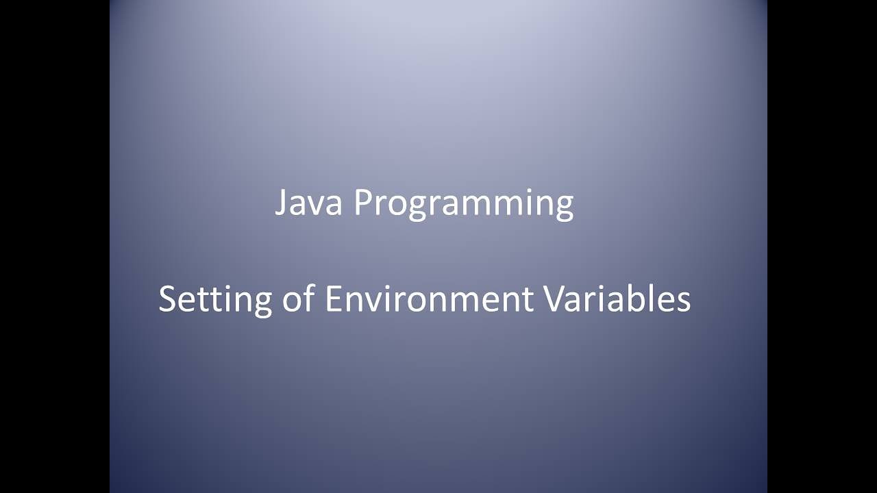 Java Programming  - Setting Of Environment  Variables