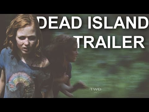Dead Island Trailer || Sophia Peletier || TWD.