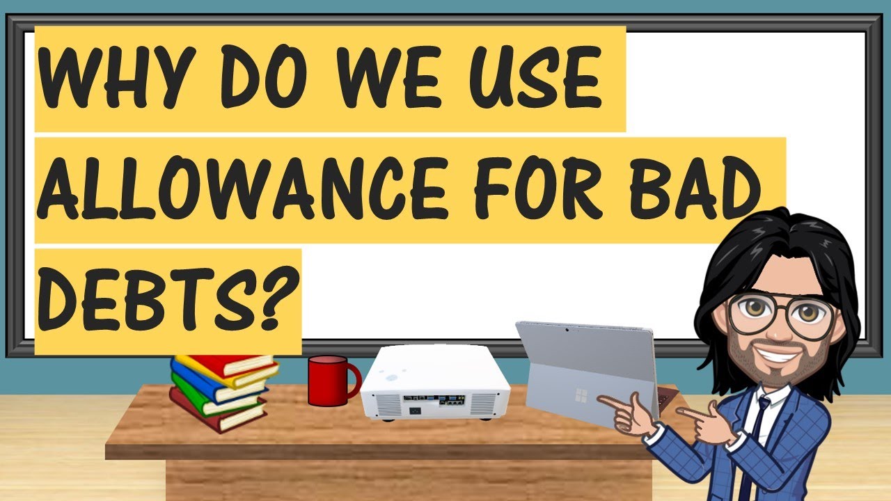 How to Account for Bad Debts (Tutorial Video) - Episode 7.1