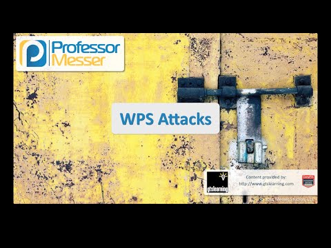 WPS Attacks - CompTIA Security+ SY0-401: 3.4