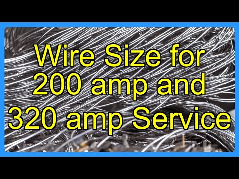 Wire Size for 200 amp and 320 amp Service