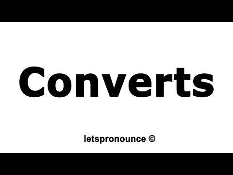 How to Pronounce Converts
