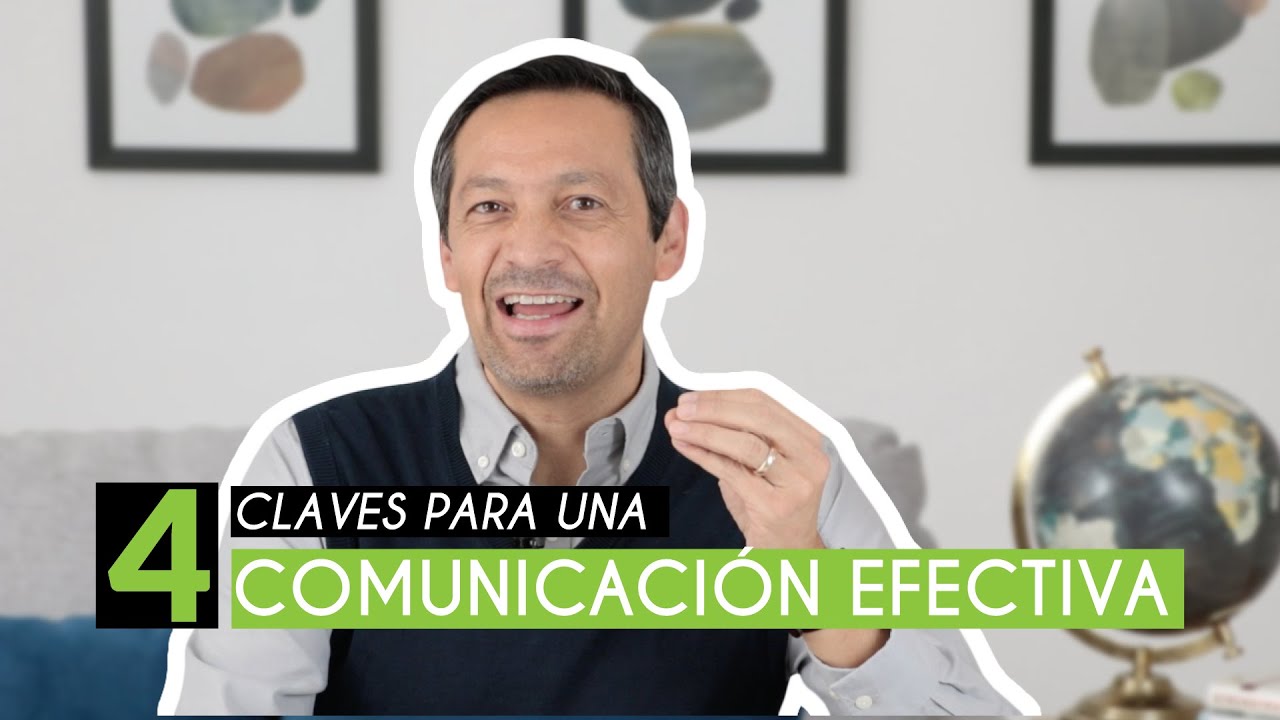 4 Claves Para Una Comunicación Efectiva | Transformación Personal | Rafael Ayala