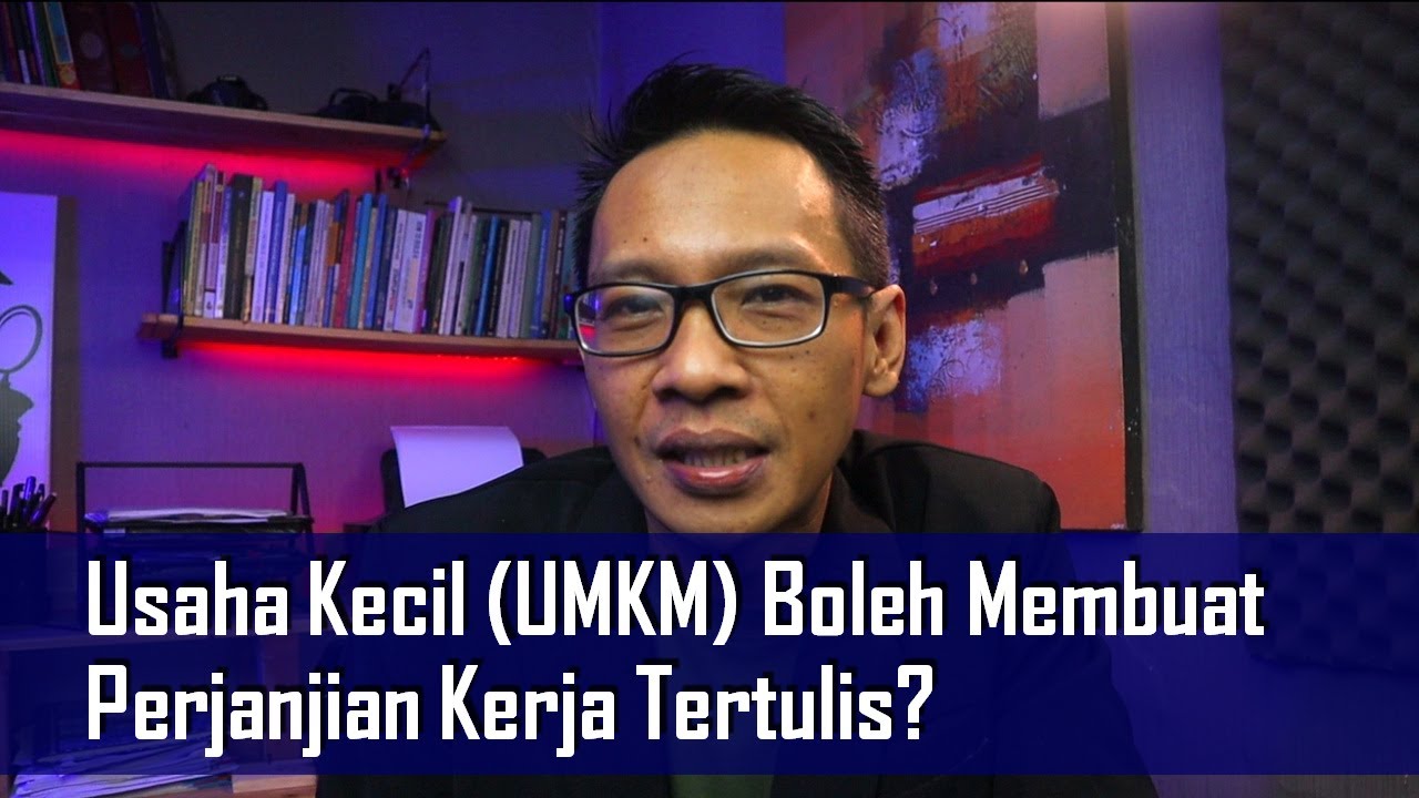 Apakah Usaha Kecil (UMKM) Boleh Membuat Perjanjian/Kontrak Kerja Tertulis?