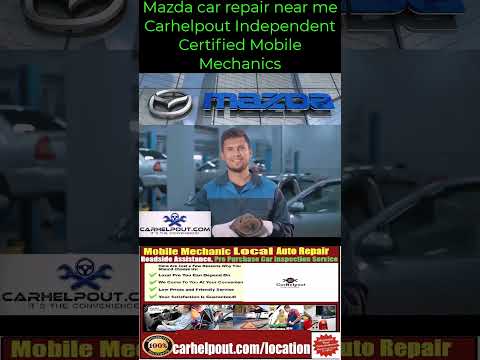 Mazda Car Repair Near Me Carhelpout Independent Certified Mobile Mechanics mechanic for Mazda