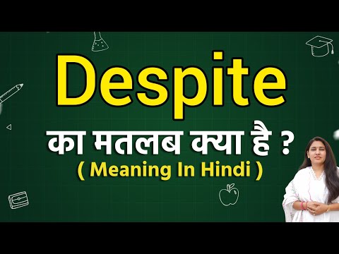 Despite meaning in hindi | Despite ka matlab kya hota hai | Word meaning