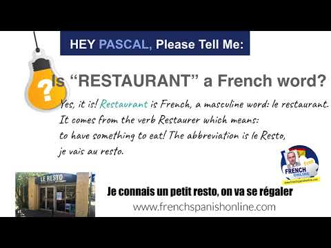Hey Pascal, is restaurant a French word?