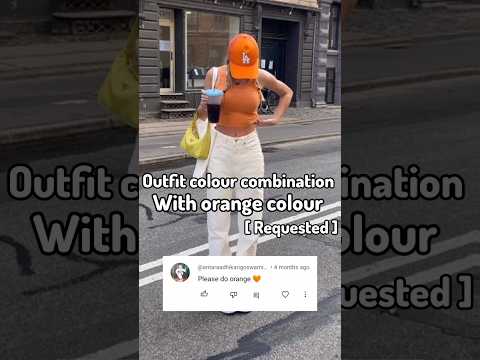 Outfit colour combination with orange colour [requested] #viral #shorts #aesthetic