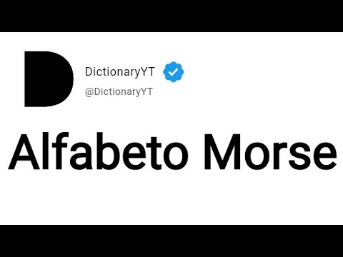 Alfabeto Morse Meaning in English