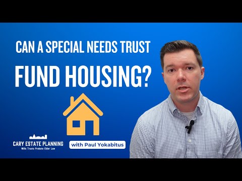 Can a Special Needs Trust Fund Housing for My Child?