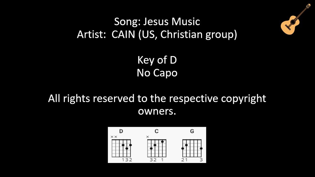 Jesus Music by Cain / Lyrics and Chords / No Capo