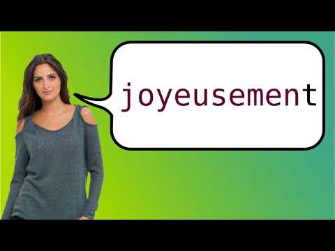 How to say 'merrily' in French?