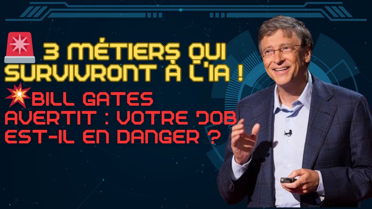 Bill Gates Prévoit l’Avenir : Ces 3 Métiers Résisteront à l’IA