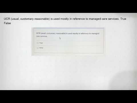 UCR (usual, customary.reasonable) is used mostly in reference to managed care services. True False