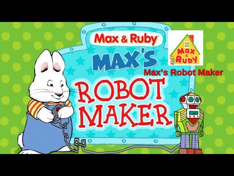Max & Ruby Max’s Robot Maker Game