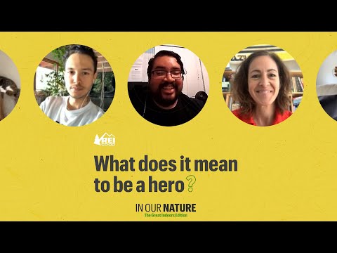 REI Presents: In Our Nature | What does it mean to be a hero?