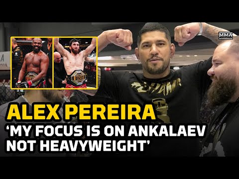 Alex Pereira: Focus On Magomed Ankalaev Rematch, NOT Heavyweight Move | MMA Fighting
