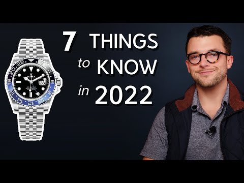 7 Things Watch Collectors NEED to Know in 2022