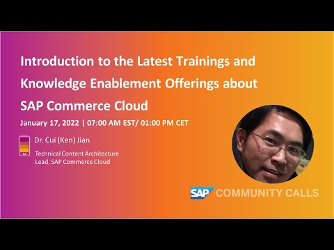 Introduction to the Latest Trainings and Knowledge Enablement Offerings about SAP Commerce Cloud