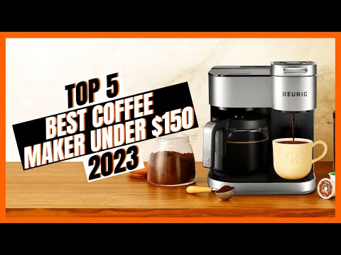 5 Best Coffee Makers Under $150 Of 2024