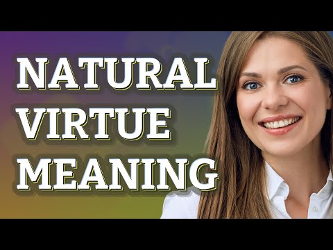 Natural virtue | meaning of Natural virtue