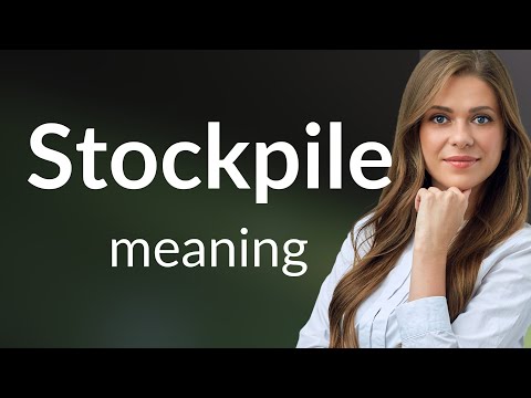 Understanding "Stockpile"