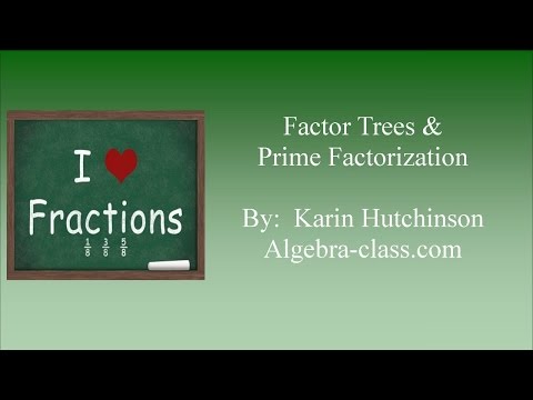 Factor Trees & Prime Factorization