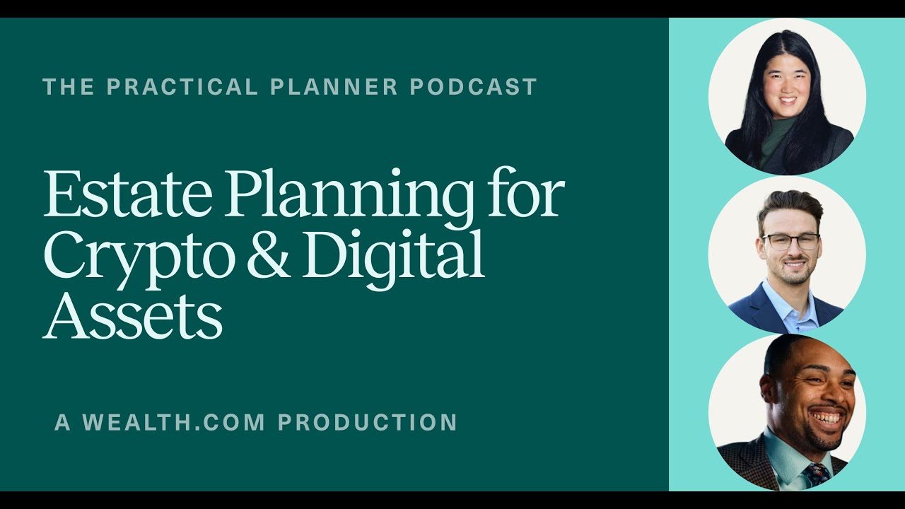 The Practical Planner Ep. 5: Estate Planning for Crypto & Digital Assets with guest Tyrone Ross Jr.