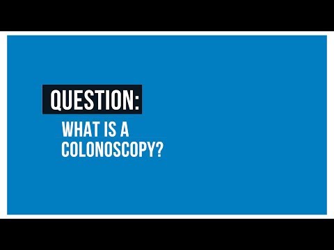 What is a colonoscopy