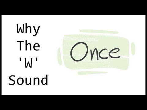 Why Does 'Once' Start With A 'W' Sound