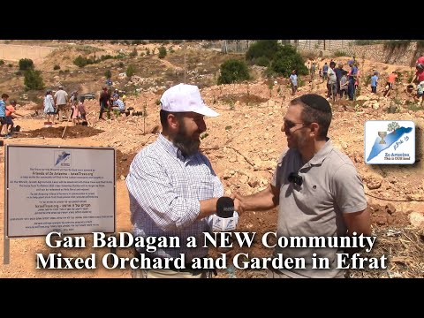 Gan BaDagan a NEW Community Mixed Orchard and Garden in Efrat