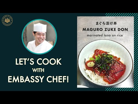 Let's Cook with Embassy Chef: Maguro Zukedon