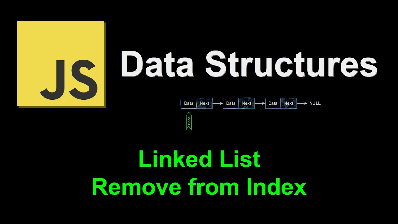 Linked List Remove from Index | JavaScript Data Structures