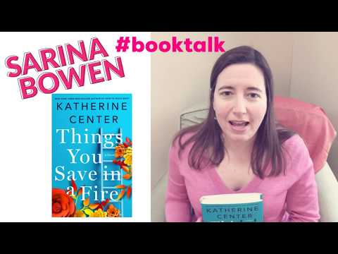 #Booktalk with Sarina Bowen: Things You Save in a Fire by Katherine Center