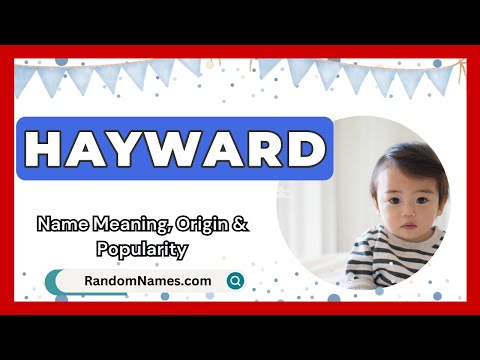 Hayward - Baby Boy Name Meaning, Origin & Popularity - RandomNames.com