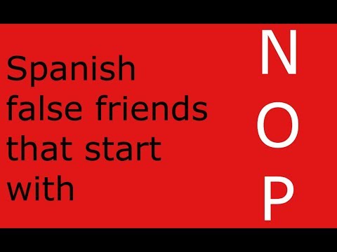 Spanish false cognates (false friends) that start with N, O and P