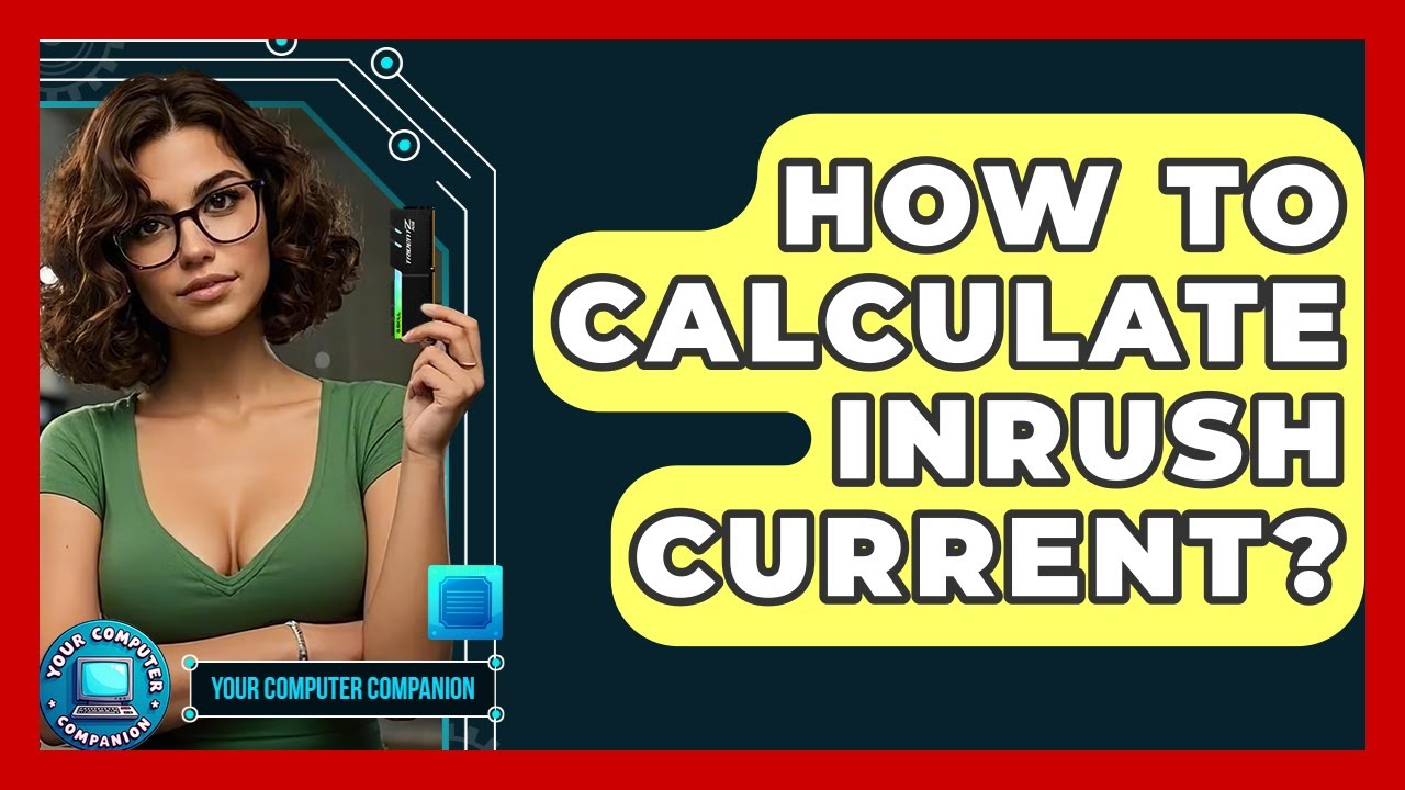 How To Calculate Inrush Current? - Your Computer Companion