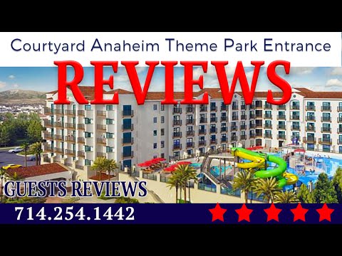 Courtyard Anaheim Theme Park Entrance REVIEWS | Courtyard Marriott | Disneyland