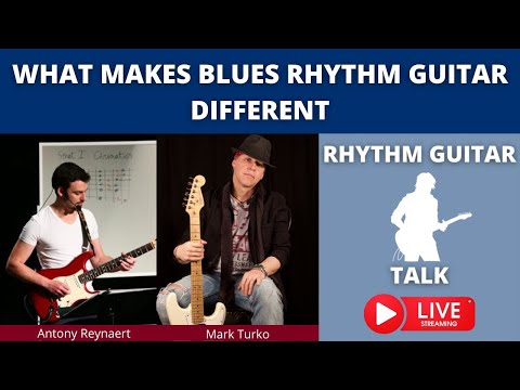 Rhythm Guitar Talk w/ Antony Reynaert - What Makes Blues Guitar Rhythm Different