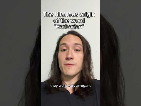 The hilarious origin of ‘Barbarian’