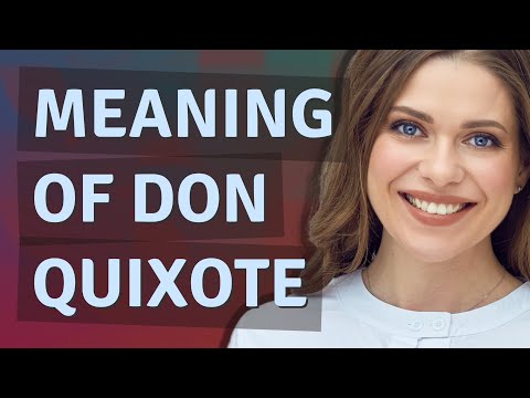 Don quixote | meaning of Don quixote