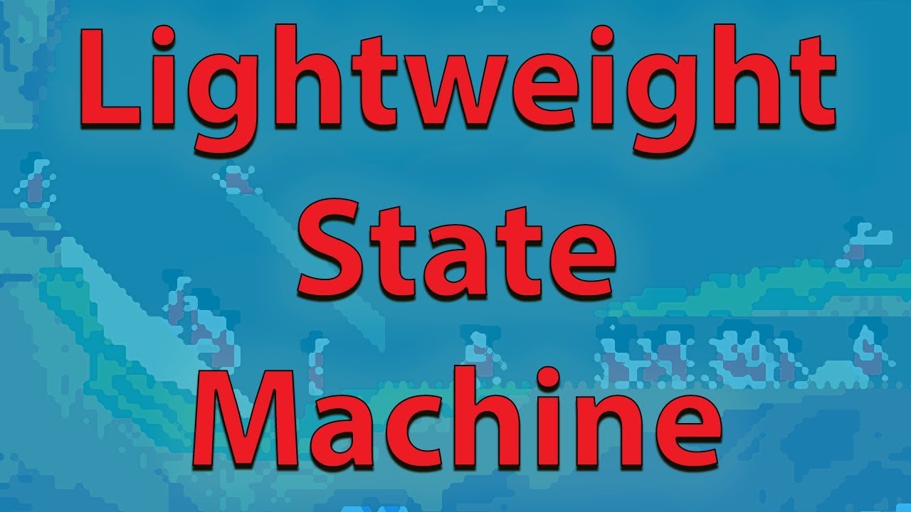 Lightweight State Machine + Github link - Unity Tutorial (Advanced)