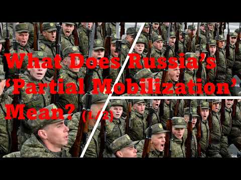 What Does Russia’s ‘Partial Mobilization’ Mean? (1/2)