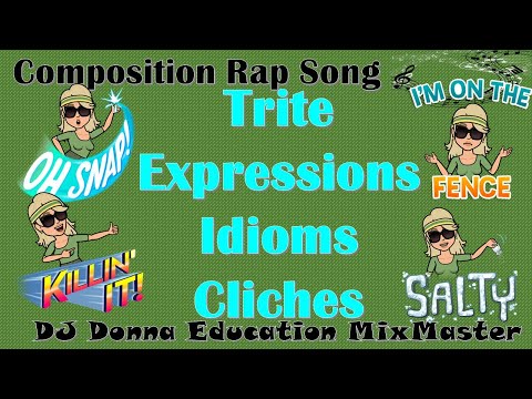 Grammar/Writing Rap Song #165 Trite Expressions, Idioms and Cliches CollegeBoard SAT Advice