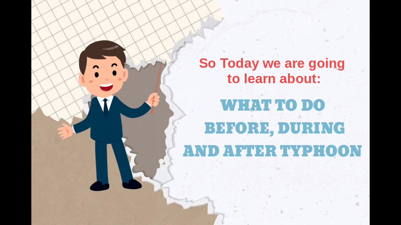 WHAT TO DO BEFORE, DURING AND AFTER TYPHOON?  || Disaster Preparedness ||