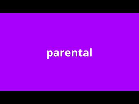 what is the meaning of parental.